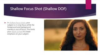 An Introduction to Types of Camera Shot Focus | PPTX