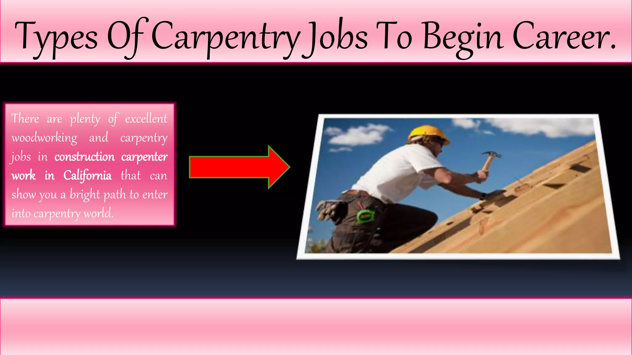 Types of carpentry jobs to begin career | https://carpentersonly.com/ | PPTX