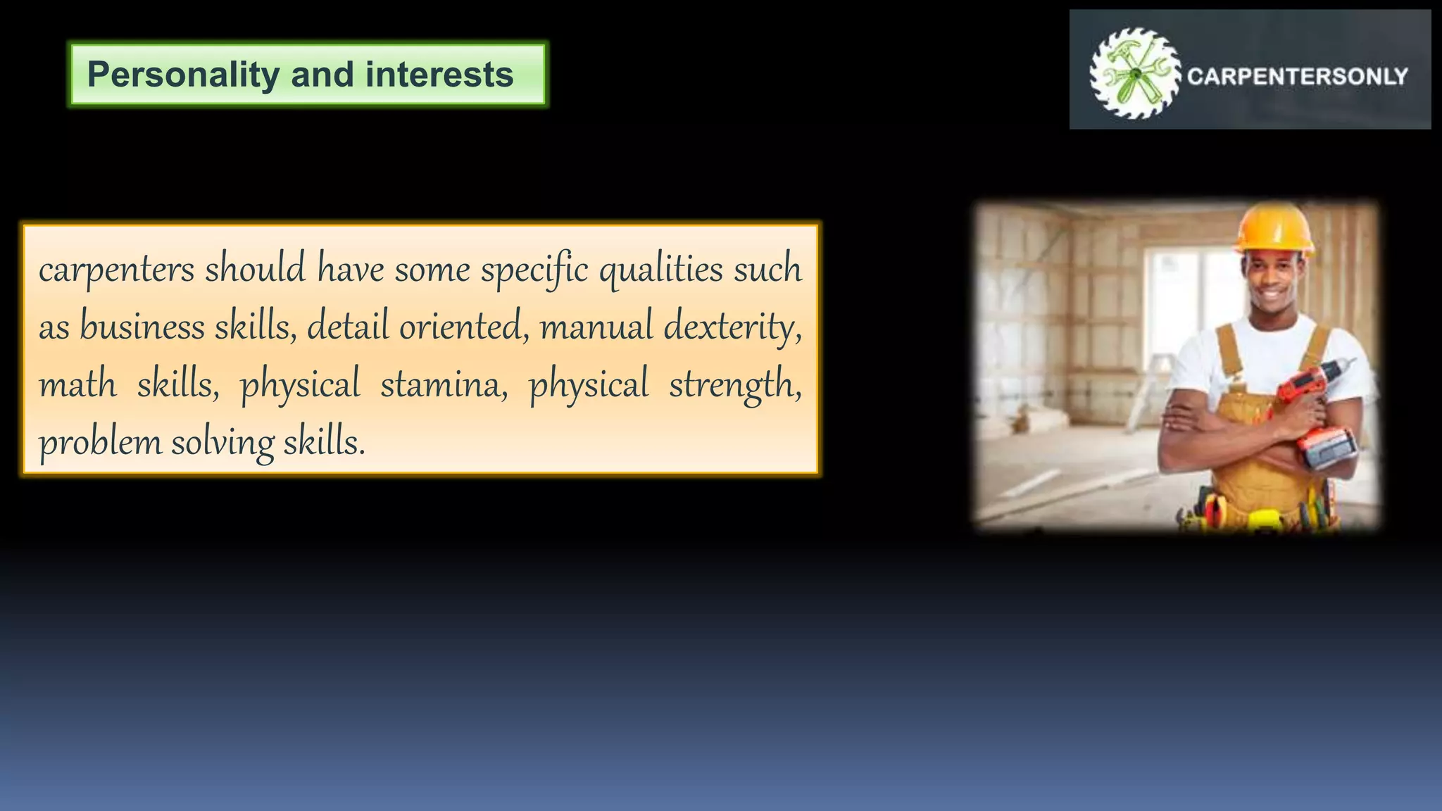 Types of carpentry jobs to begin career | https://carpentersonly.com/ | PPTX