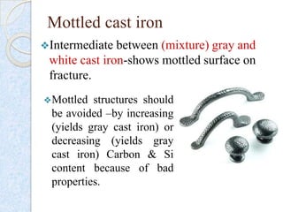 Types of cast iron & effect of impurities | PPTX