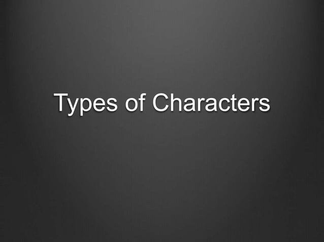Types of Characters | PPTX