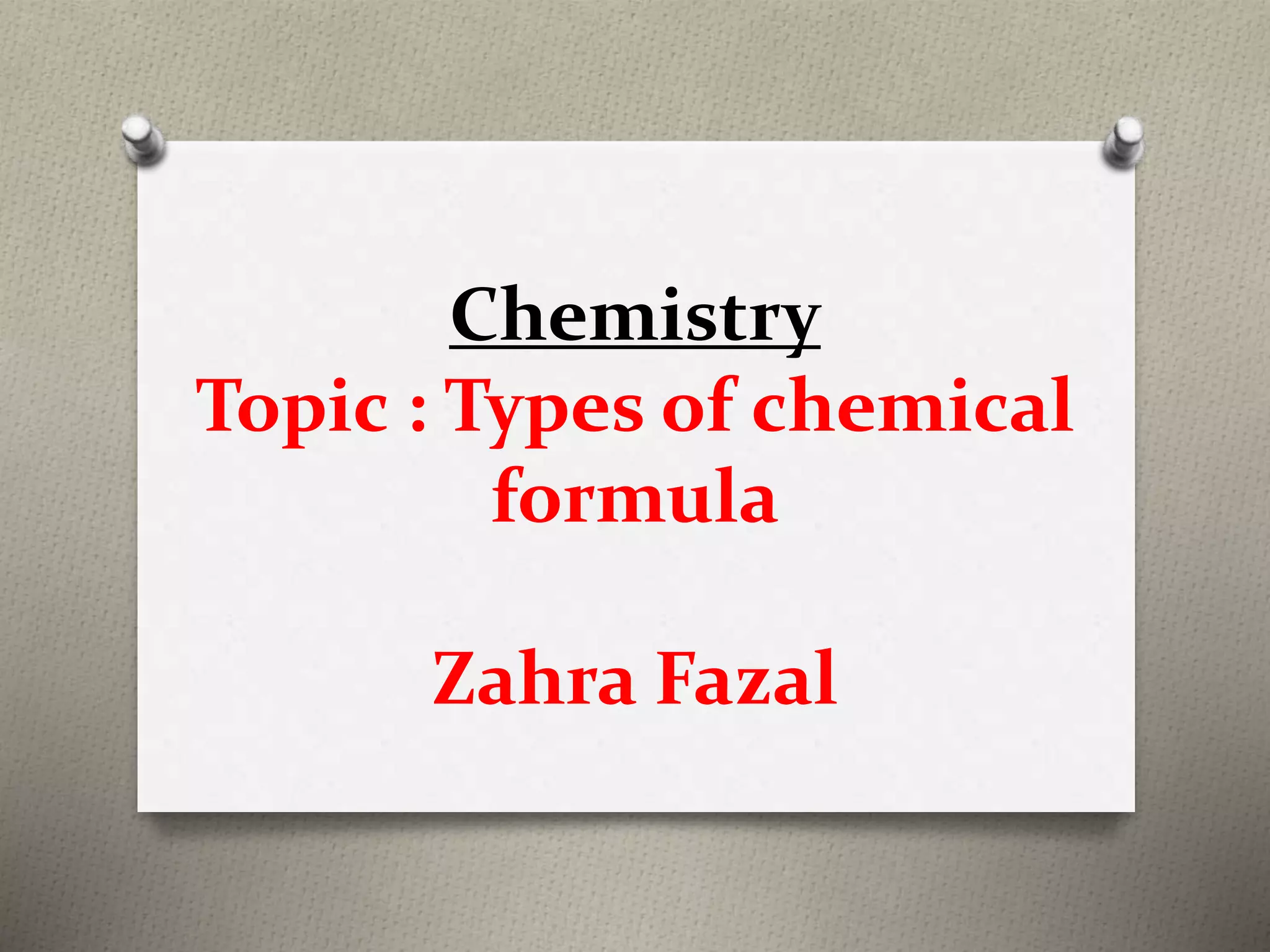 Types of chemical formula | PPTX