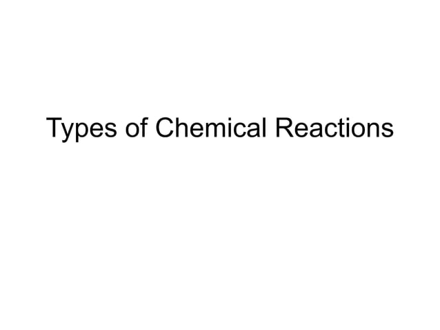 Types of chemical reactions | PPTX | Chemistry | Science
