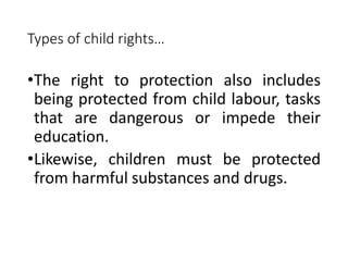 TYPES OF CHILD’S RIGHTS.pptxaaaaaaaaaaaaaaaaaaaaaaaaa | PPTX