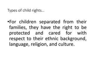 TYPES OF CHILD’S RIGHTS.pptxaaaaaaaaaaaaaaaaaaaaaaaaa | PPTX