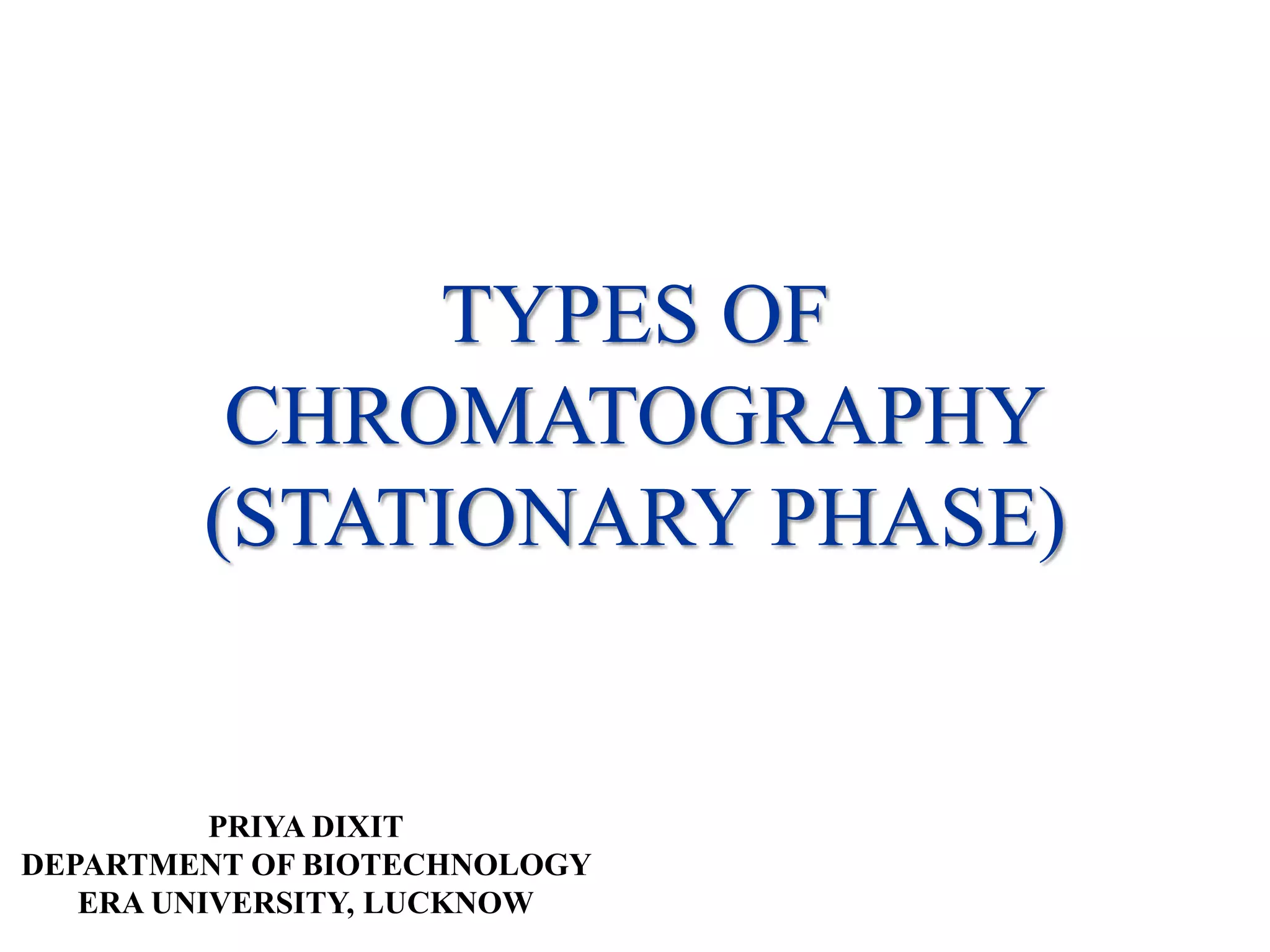 Types of Chromatography(Stationary Phase).pptx