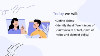THREE TYPES OF CLAIMS: FACT, VALUE, Policy.pptx