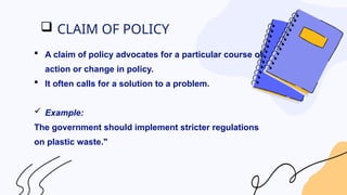 THREE TYPES OF CLAIMS: FACT, VALUE, Policy.pptx