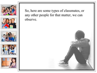 Types Of Classmates | PPT