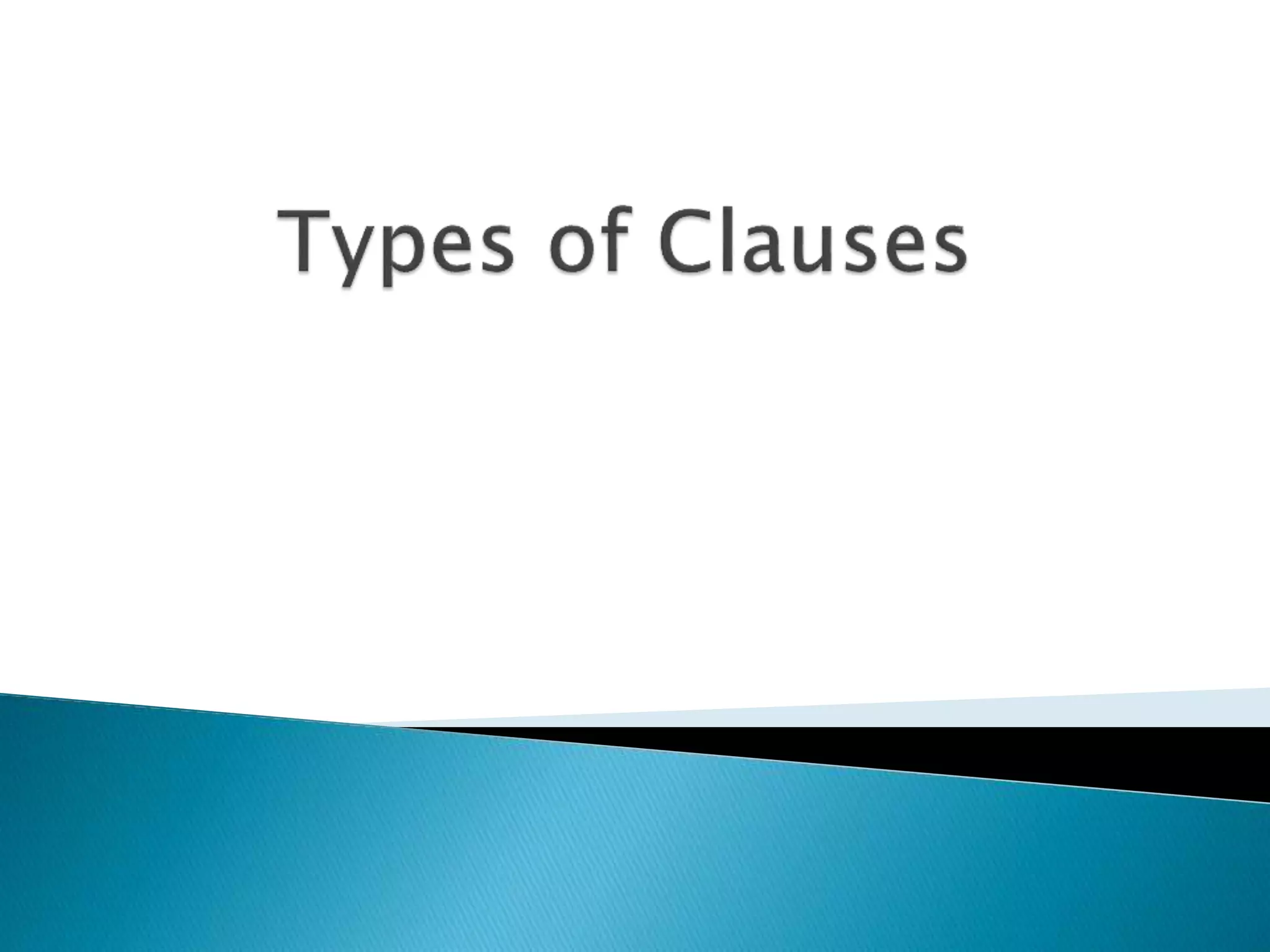 Types of clauses | PPTX | Law