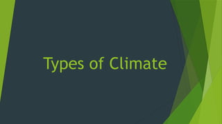Types of Climate - Grade 10 project.pptx