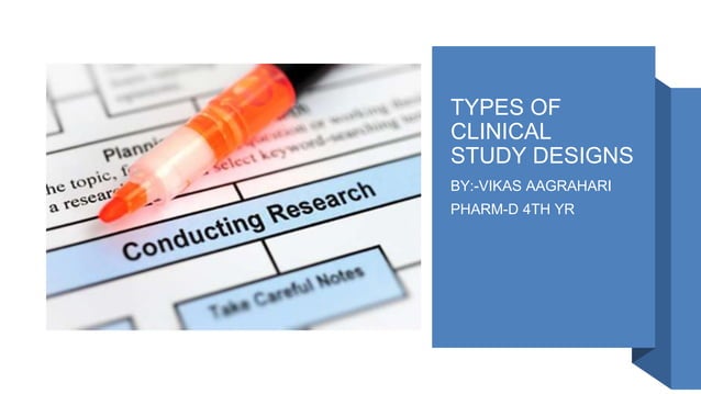 Types of clinical study designs | PPTX | Medical Health