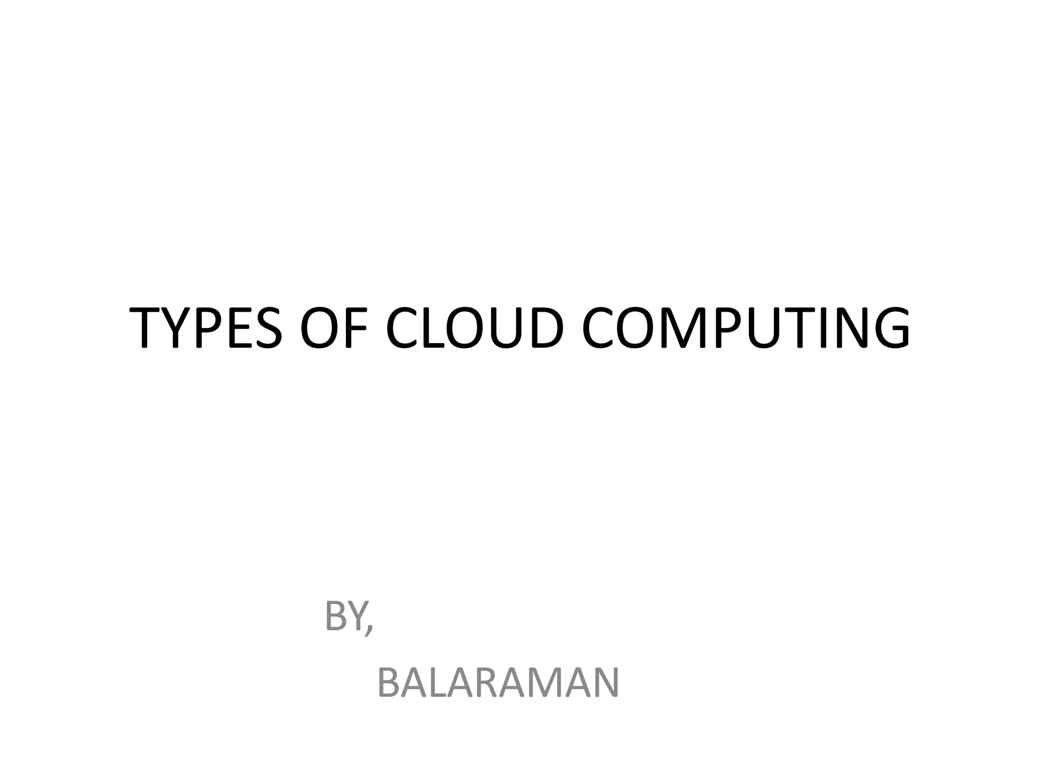 Types of cloud computing | PPTX