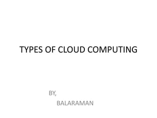 Types of cloud computing | PPTX