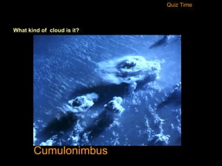 Types of clouds (notes&quiz) | PPT
