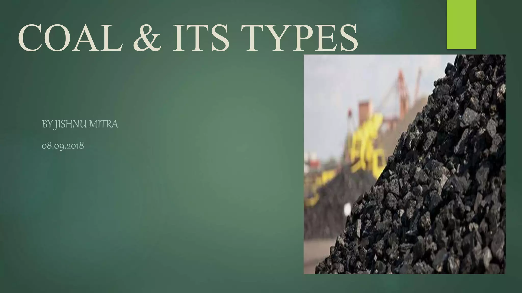 Coal & Its Types | PPTX
