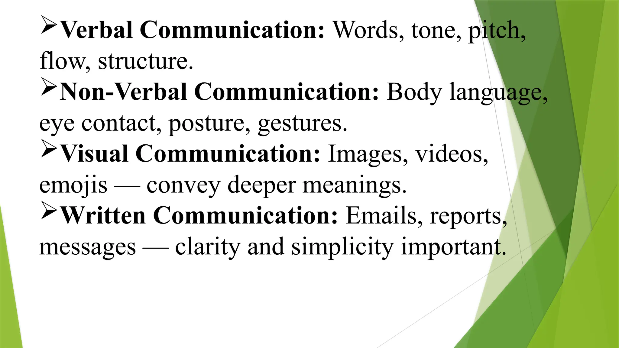 Verbal Communication: Words, tone, pitch, flow, structure. Non-Verbal ...