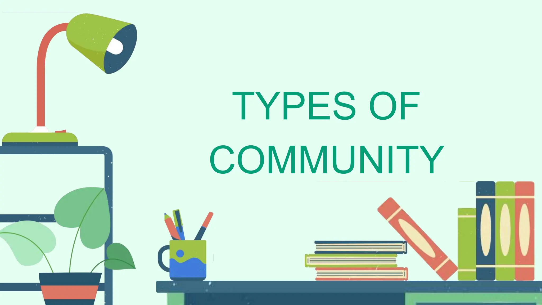 MODULE 2_TYPES OF COMMUNITY_COMMUNITY ENGAGEMENT | PPTX