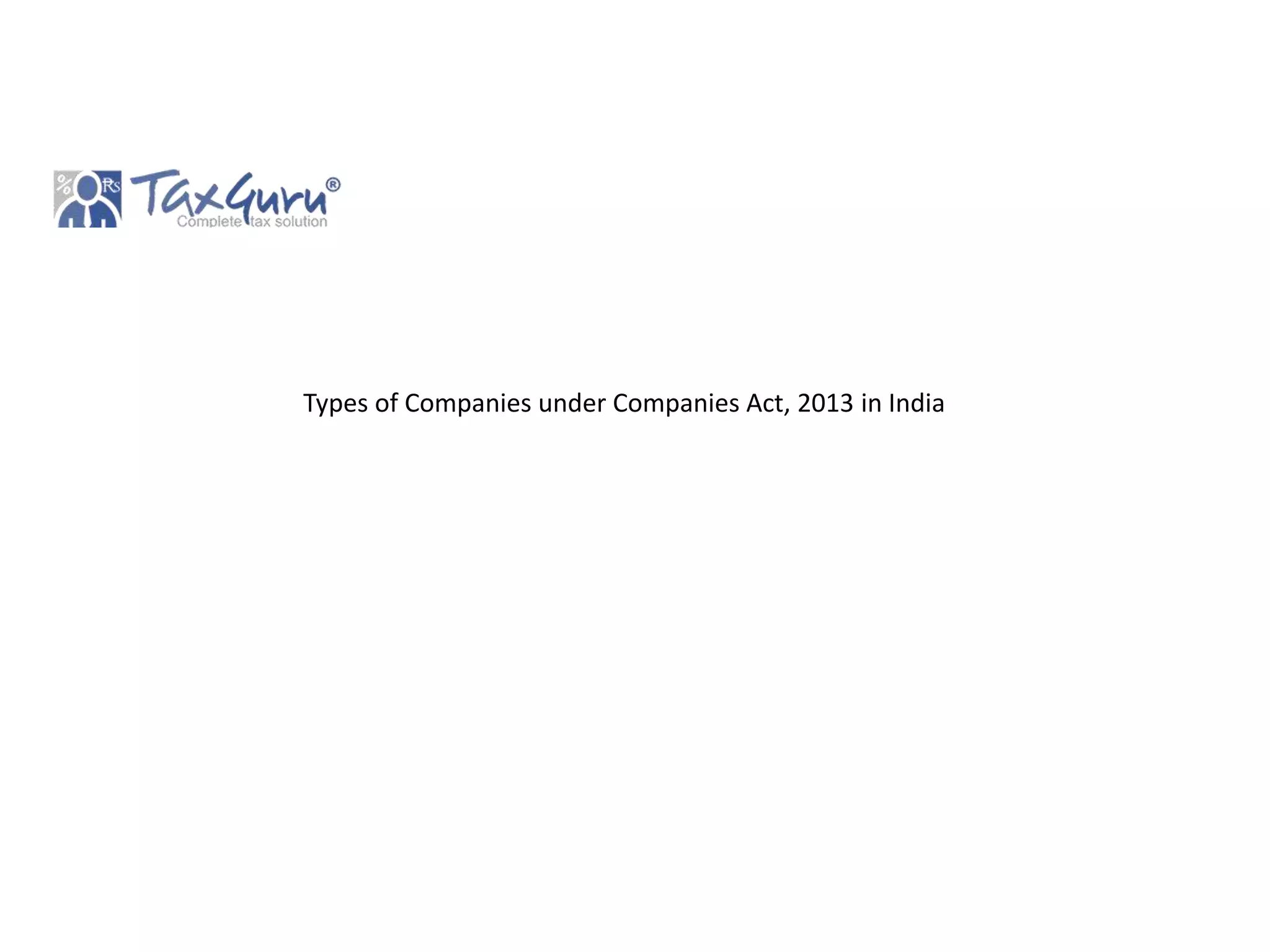 Types of Companies under Companies Act, 2013 in India.pptx