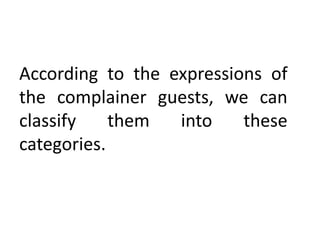 Types of complainer guests in hotel | PPTX