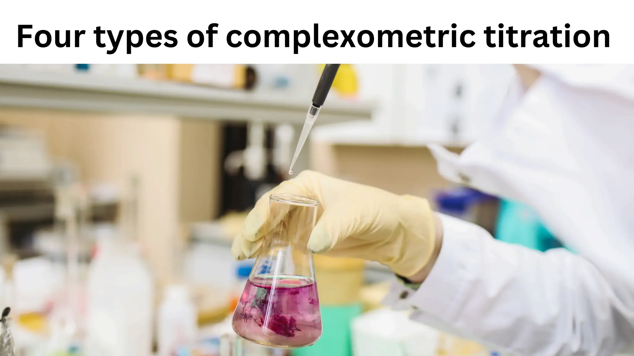 Types Of Complexometric Titration In Pharmaceutical Analysis PPT Types Of Complexometric Titration In Pharmaceutical Analysis PPT
