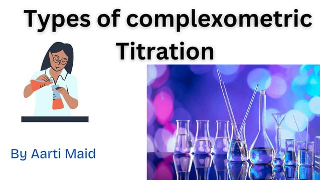 Types of Complexometric Titration in pharmaceutical analysis | PPT