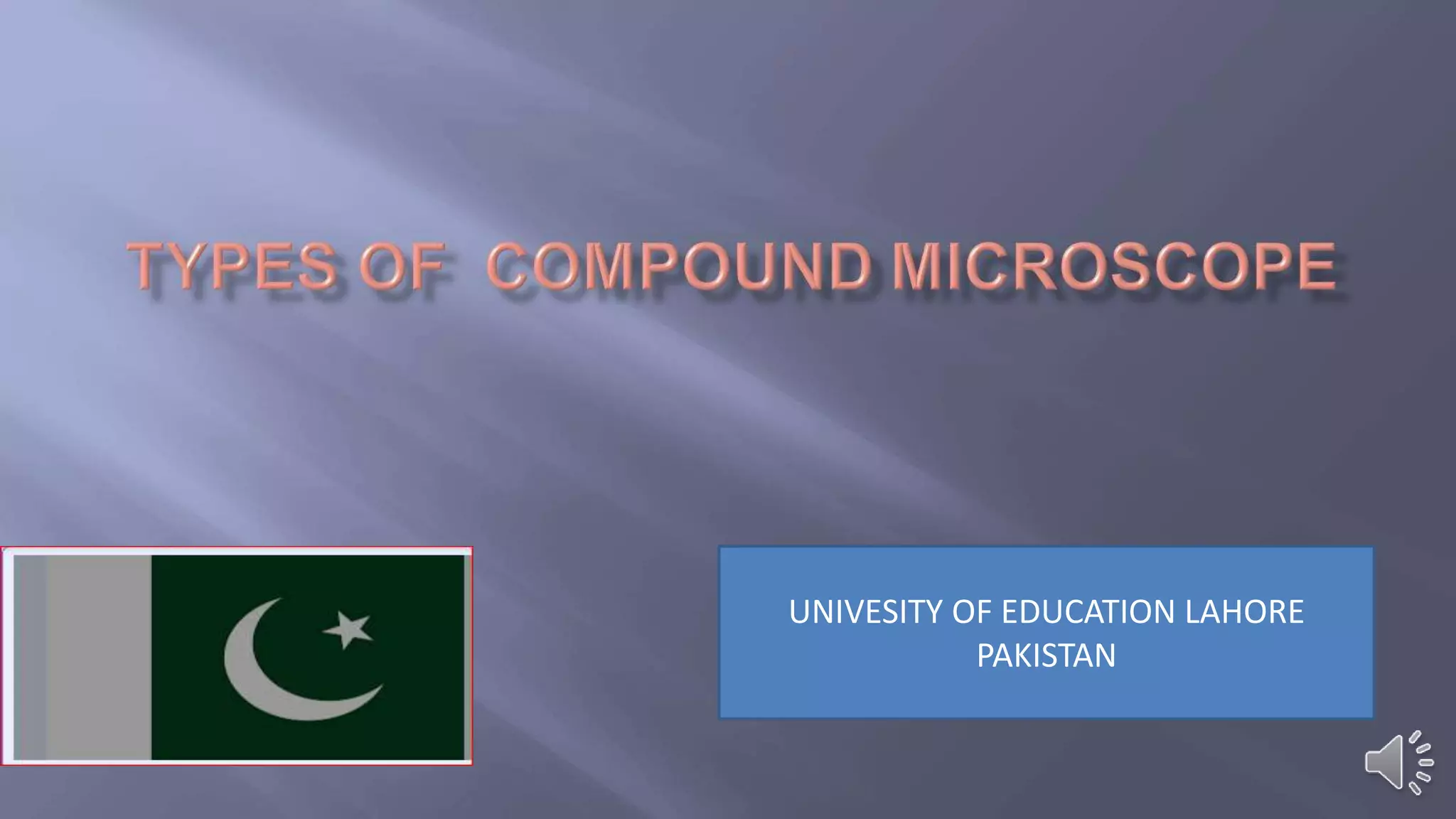 Types of compound microscope | PPTX
