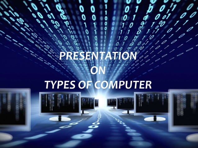 Types of computer | PPTX | Computing | Technology & Computing