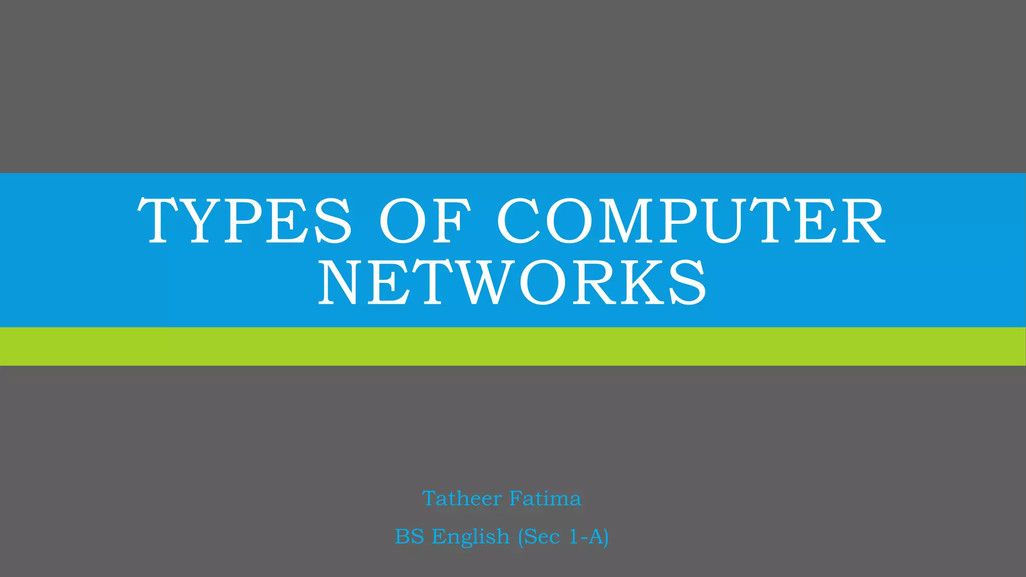 Types of computer networks | PPTX | Computer Networking | Computing