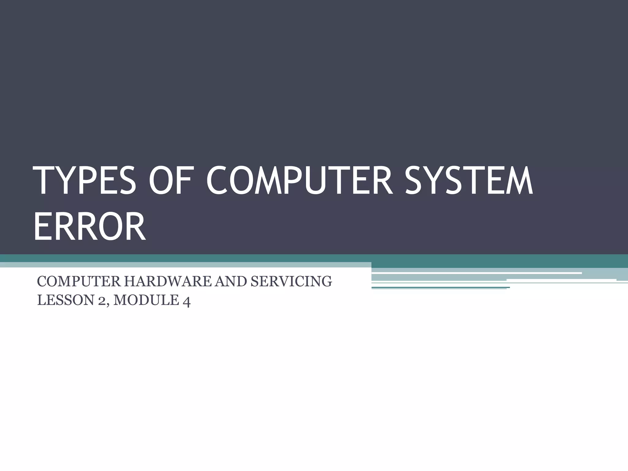 Types of Computer System Errors.pptx