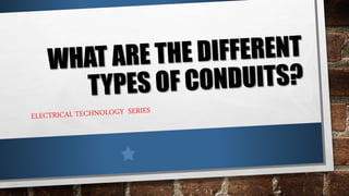 Types of conduits | PPT