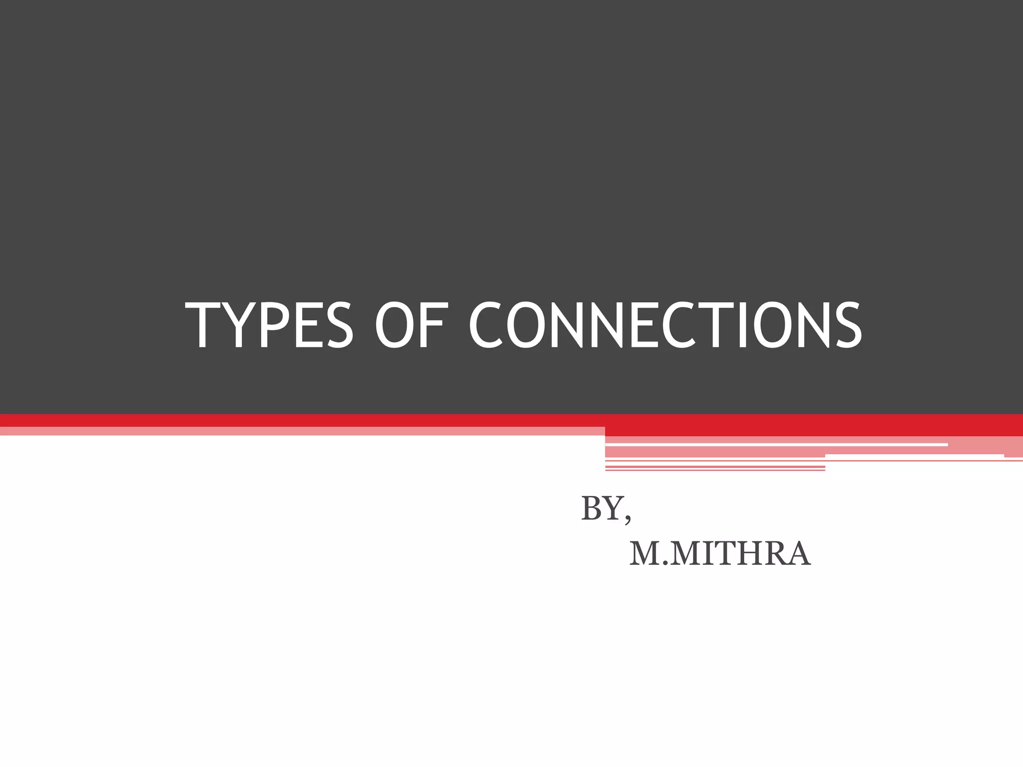 Types of connections | PPTX