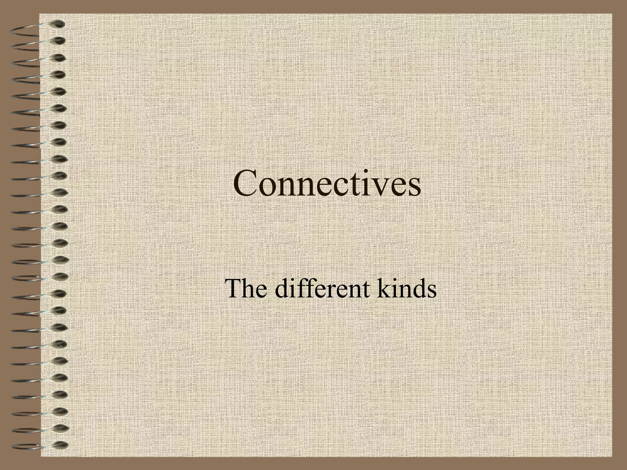 Types of connectives | PPT