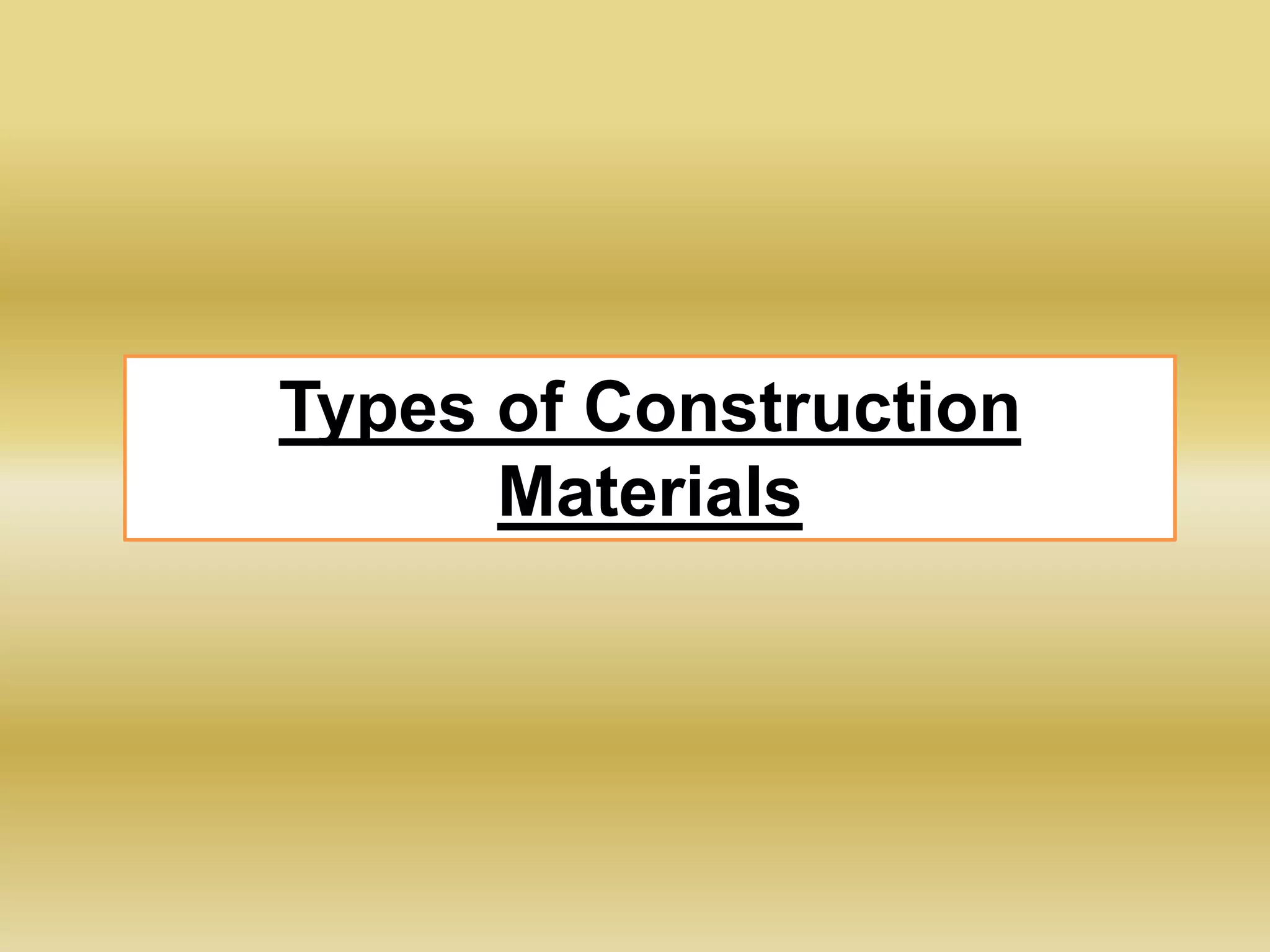 Types of Construction Materials | PPT
