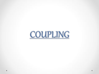 Types of coupling | PPTX