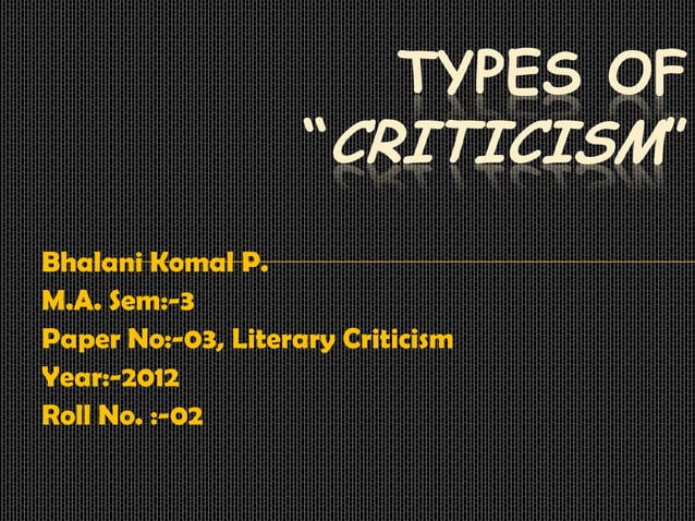 Types of criticism | PPTX | Books and Literature