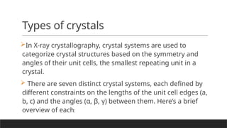 Types of crystal and Applications of X Ray.pptx