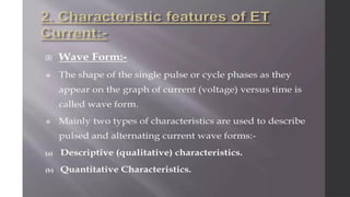 Types of currents (AC-DC currents) in electrotherapy.pptx