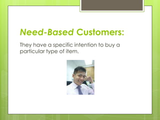 Types of customers and their needs | PPTX