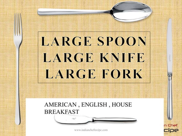 TYPES OF CUTLERY USED IN RESTAURENT | PPT