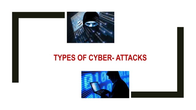 Types of Cyber-Attacks | PPTX | Computing | Technology & Computing