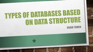 Types of databases based on data structure | PPT