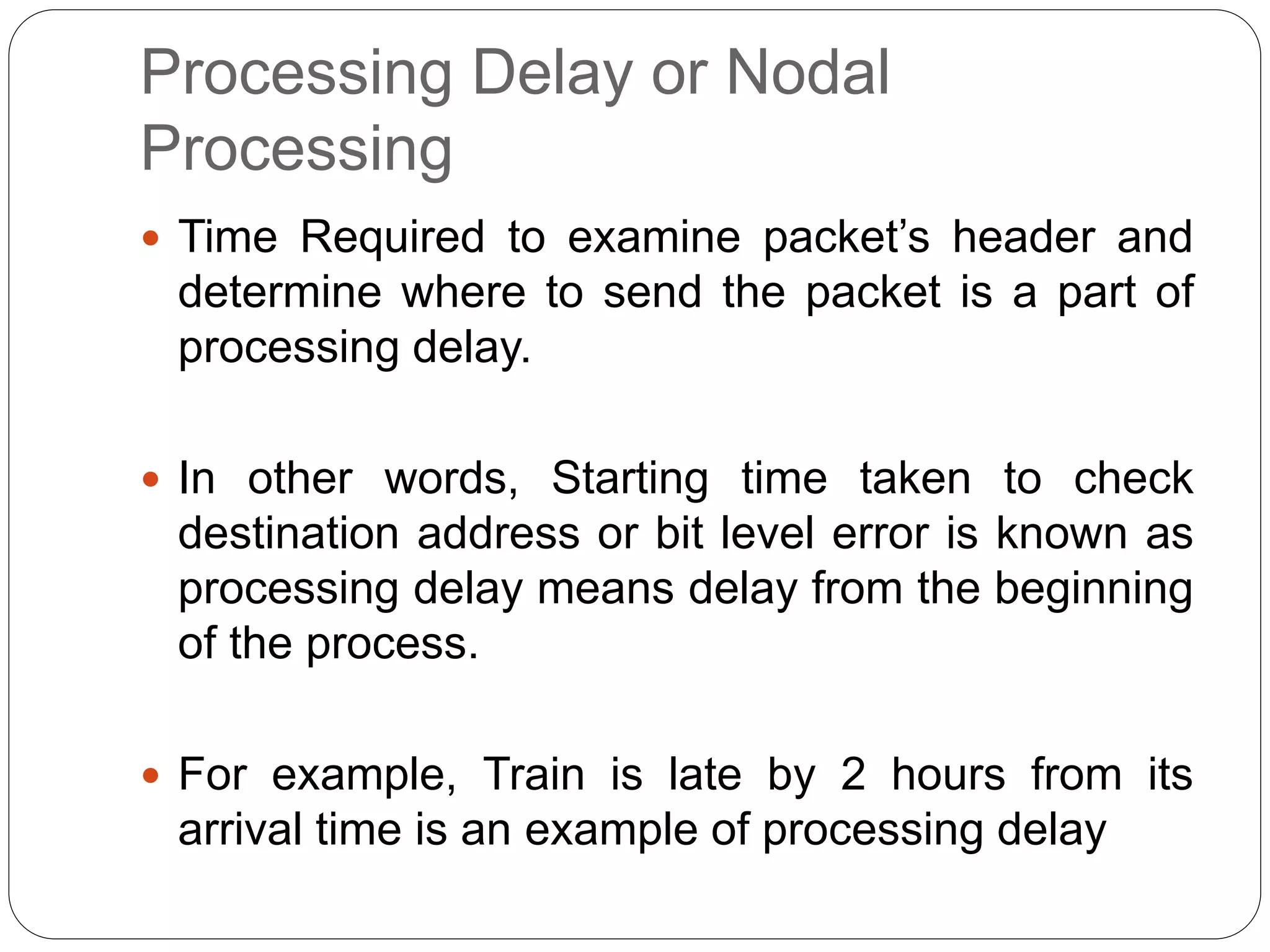 Types of delay (Nodal, Queuing, Transmission and Propagation) | PPTX