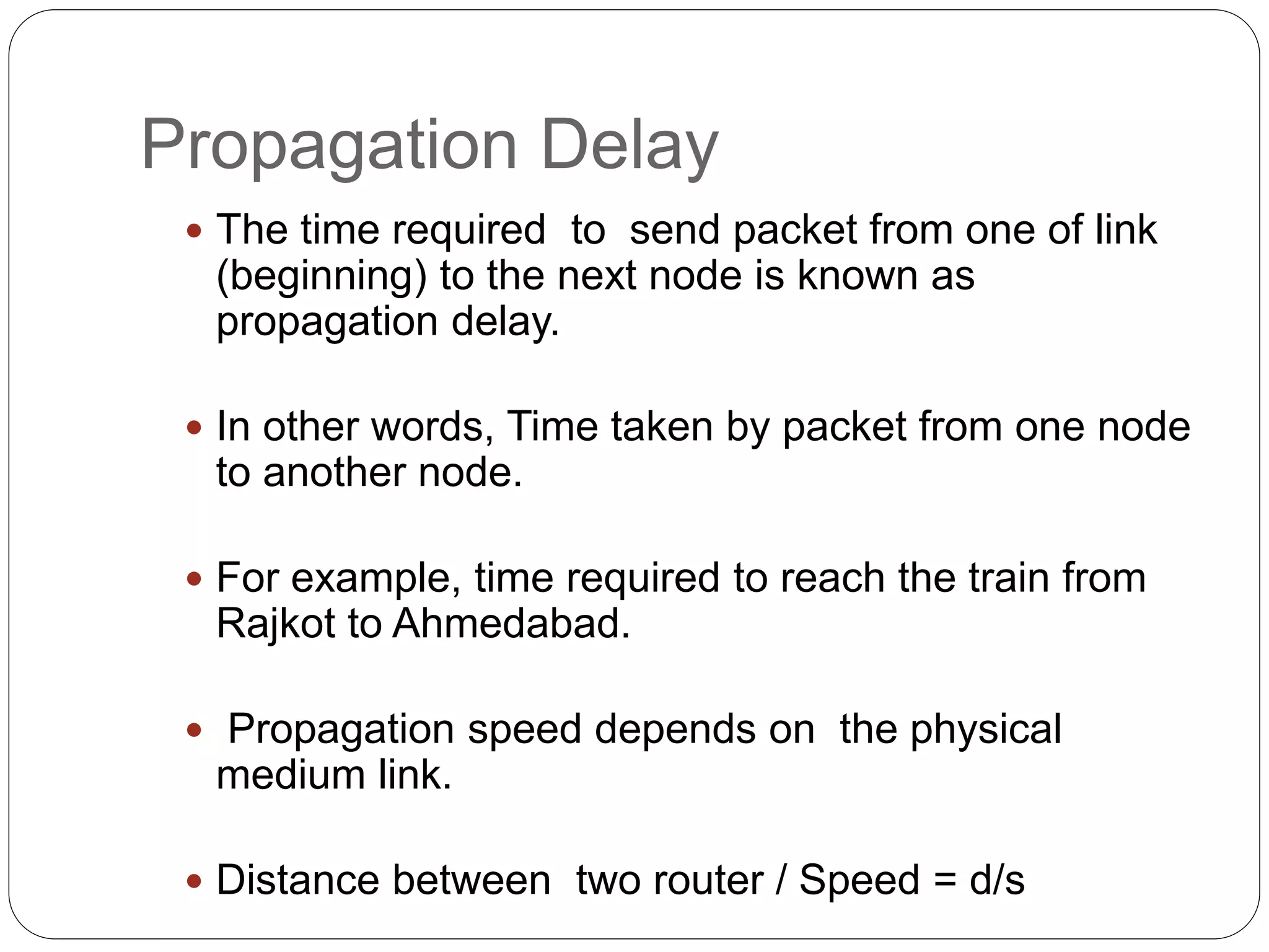 Types of delay (Nodal, Queuing, Transmission and Propagation) | PPTX