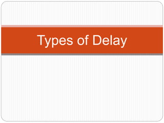 Types of delay (Nodal, Queuing, Transmission and Propagation) | PPTX