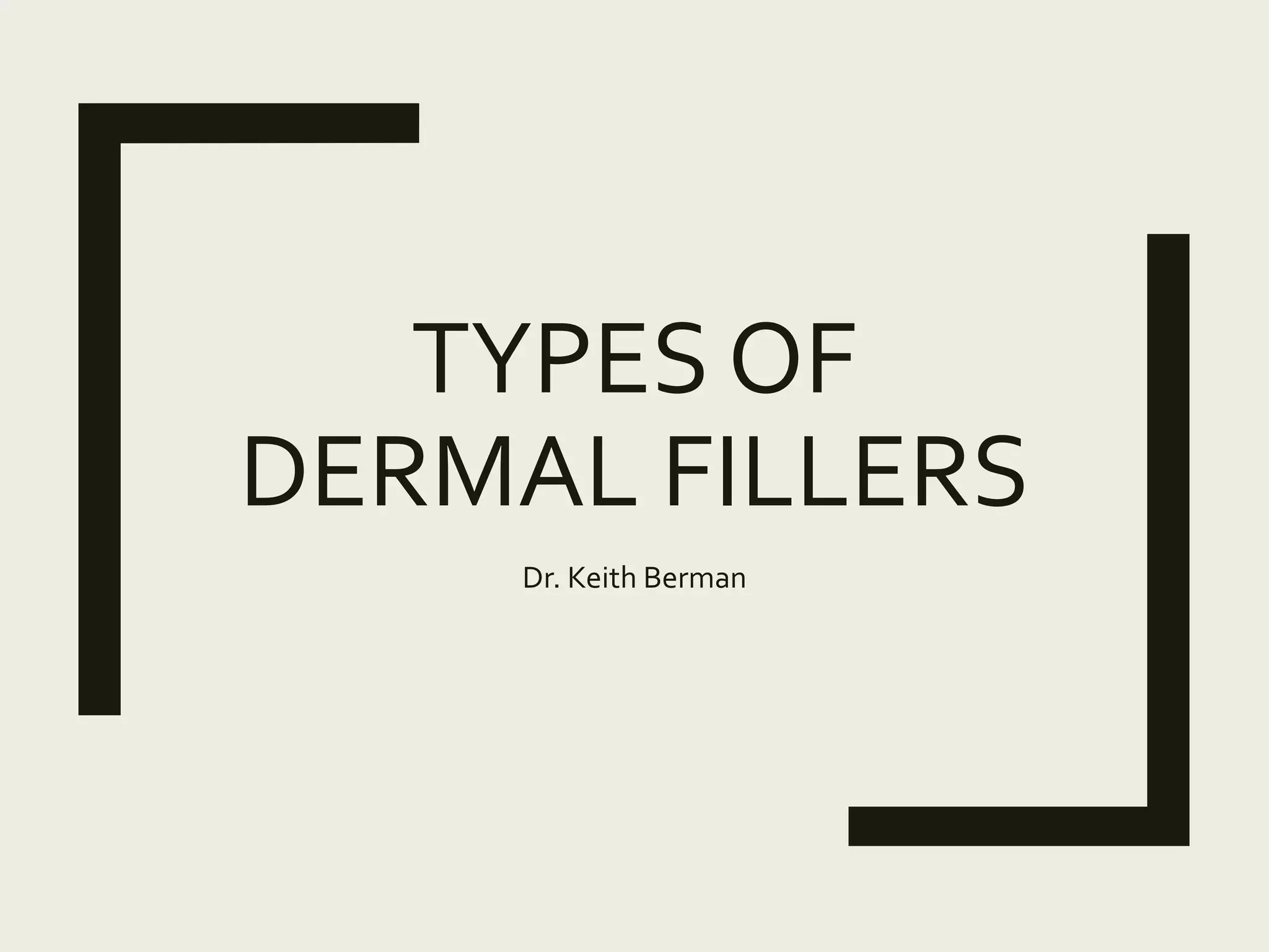 Types of Dermal Fillers | PPTX