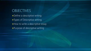Types of descriptive writing | PPTX