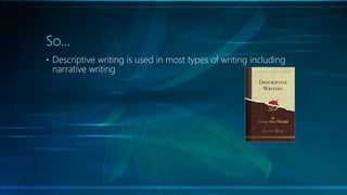 Types of descriptive writing | PPTX
