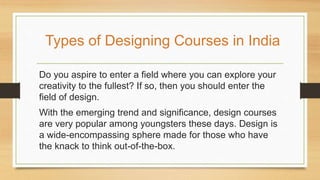Types of Designing Courses in India - Avantika University | PPTX