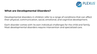 Types of Developmental Disoders | Plexus | PPT